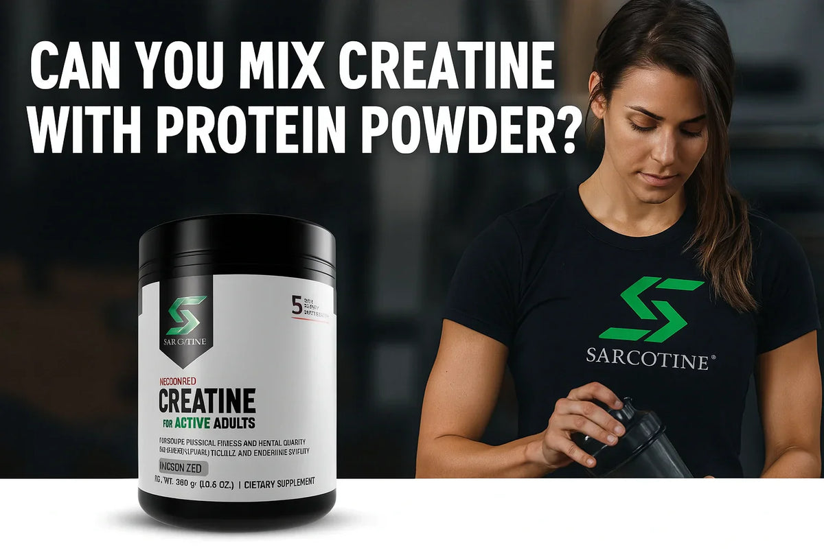 Can You Mix Creatine with Protein Powder? | Sarcotine